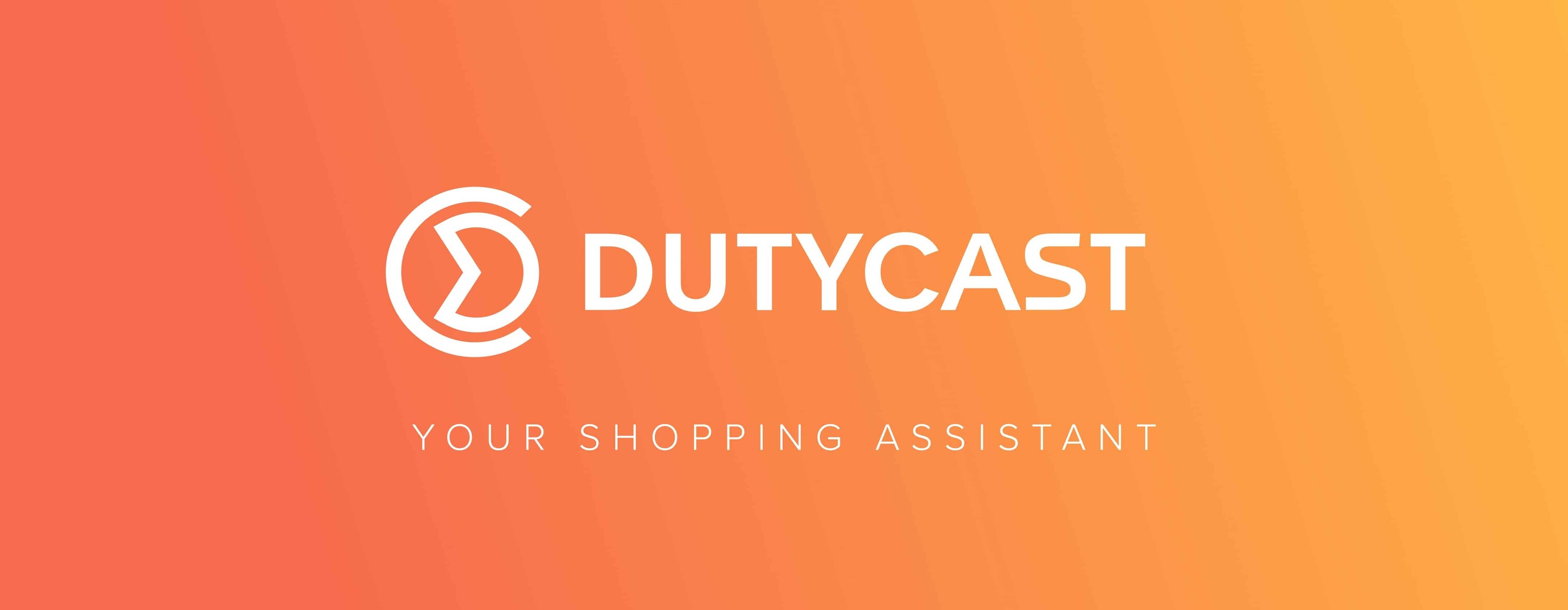 DUTYCAST Your Shopping Assistant dutycast-your-shopping-assistant